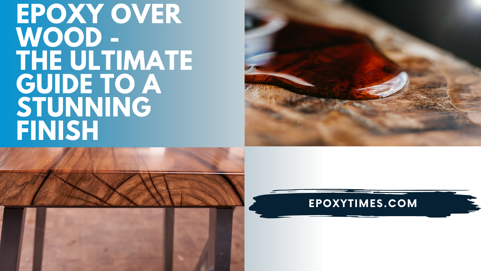 Epoxy Over Wood - The Ultimate Guide to a Stunning Finish